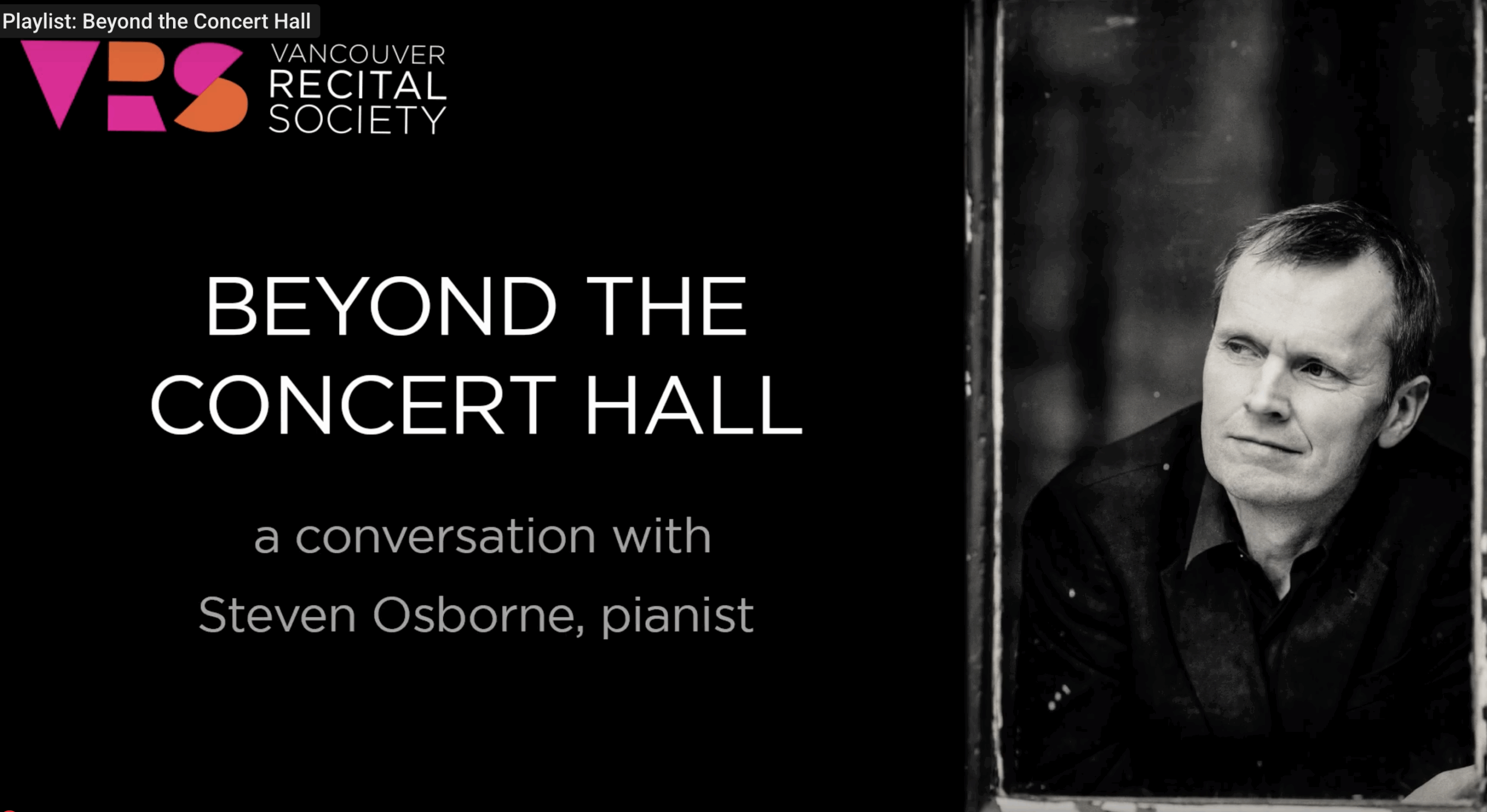 Beyond the Concert Hall: Steven Osborne - Vancouver Recital Society